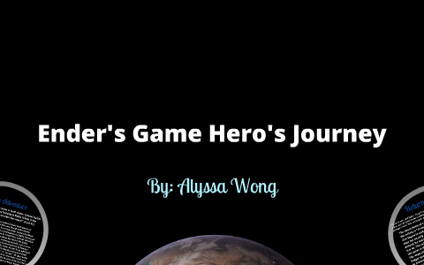 Ender's Game Hero's Journey by Alyssa Wong on Prezi
