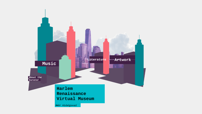 Harlem Renaissance Virtual Museum by Amir Abdelgawad on Prezi