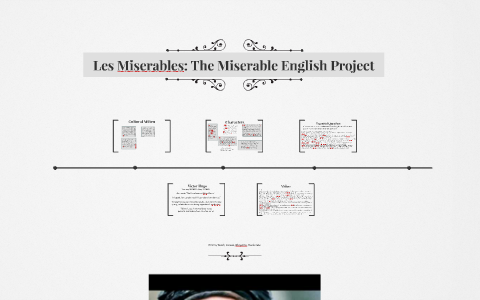 Les Miserables: The Miserable English Project by Mackenzie Johnson on Prezi