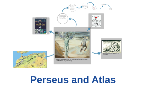 Perseus and Atlas by max mustermann on Prezi