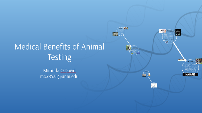 Medical Benefits of Animal Testing by Miranda O'Dowd on Prezi