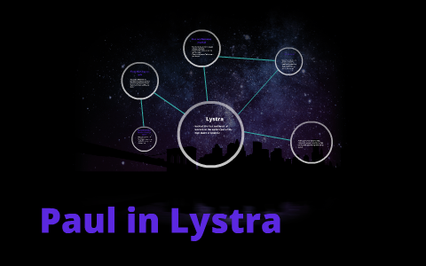 Paul in Lystra by on Prezi