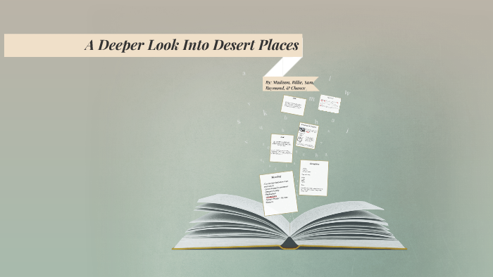 A Deeper Look Into Desert Places by Madison Penland on Prezi