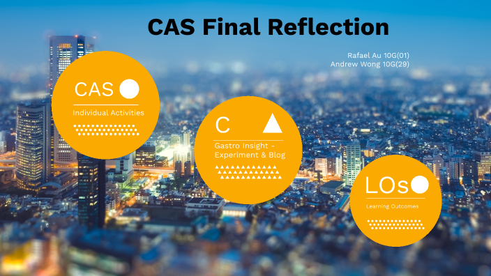 CAS Final Reflection by Rafael Au on Prezi