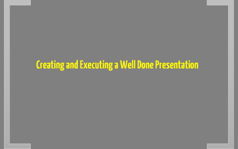 how to execute a well done presentation by bill schu on Prezi
