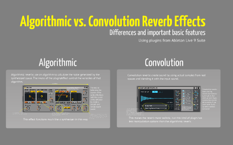 Algorithmic vs. Convolution Reverb Effects by Rune Gamborg on Prezi