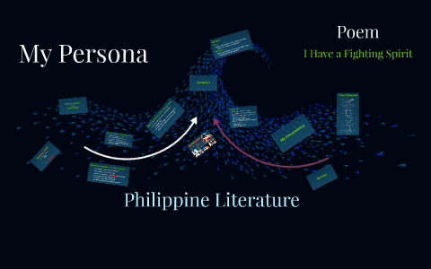 My Persona Poem in Philippine Literature by Kale Luis on Prezi