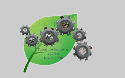 Extractive Industries and the Environment by RSC Kenya on Prezi