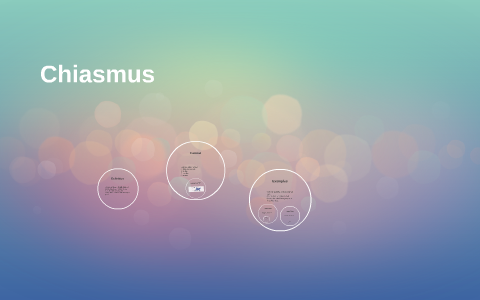 Chiasmus by on Prezi