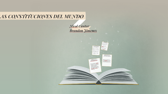 LAS CONSTITUCIONES DEL MUNDO by nicol daniela cantor guerrero on Prezi