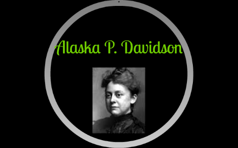 Alaska P. Davidson by A A on Prezi