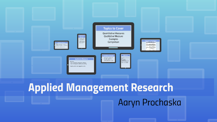 Applied Management Research by Aaryn Prochaska on Prezi