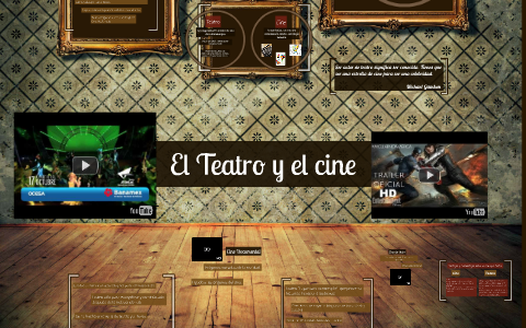 El Teatro y el cine by Maru González on Prezi