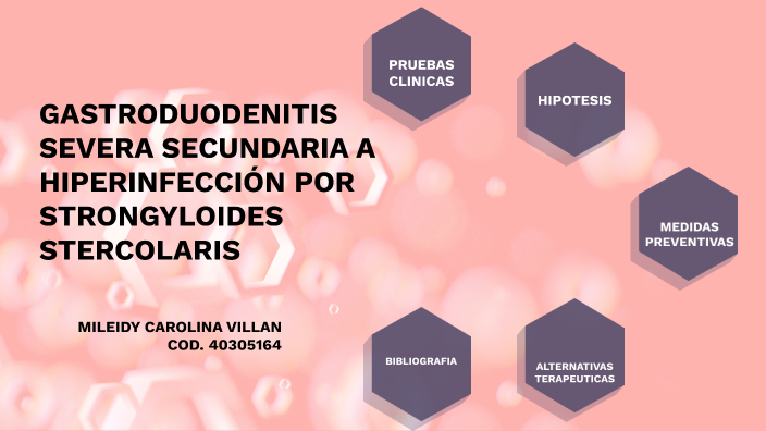 Gastroduodenitis severa secundaria a hiperinfección por strongyloides ...