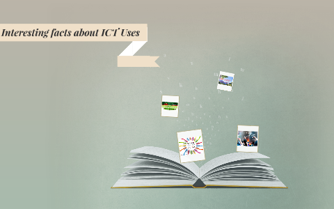 Interesting facts about ICT Uses by Aklima Sharmin on Prezi