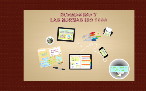 NORMAS ISO Y NORMAS ISO 9OO0 by Michi Alban on Prezi