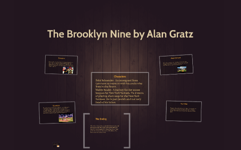 The Brooklyn Nine by Alan Gratz by peyton milton on Prezi