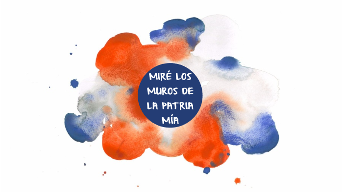 Miré los muros de la patria mía by María Serrano Jiménez on Prezi