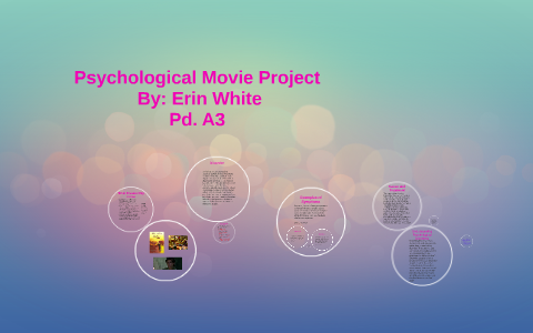 Psychological Movie Project by Erin White on Prezi