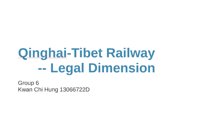 Qinghai-Tibet Railway by teddy kwan on Prezi