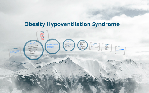 Obesity Hypoventilation Syndrome by Nick Jones on Prezi