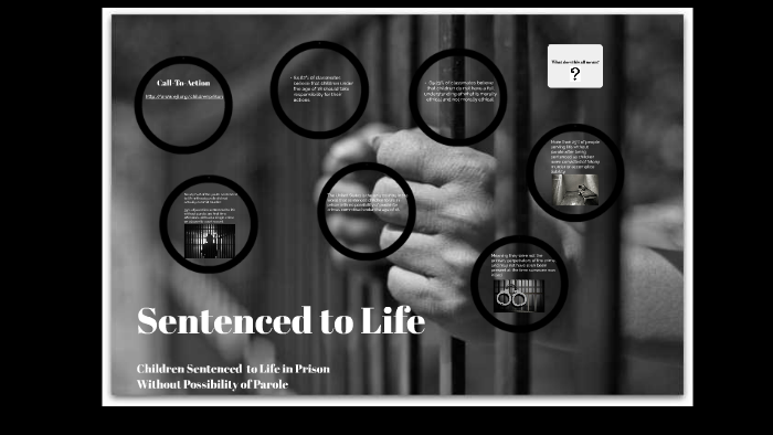 Children Sentenced to Life in Prison by Lauren Caruso on Prezi