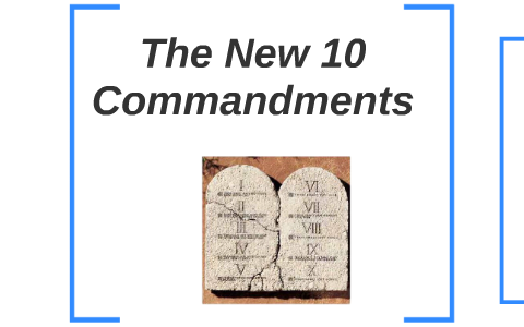 The New 10 Commandments by Matthew Aspelund on Prezi