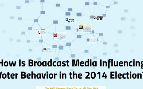 How Is Broadcast Media Influencing Voter Behavior in the 201 by Lesly ...