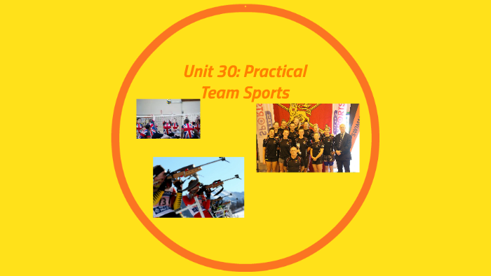Unit 30: Practical Team Sports by Godfrey Labrosse on Prezi