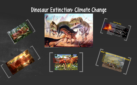Dinosaur Extinction: climate change by ben kinney on Prezi