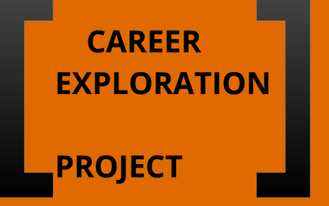 Career Exploration by michael harshbarger on Prezi