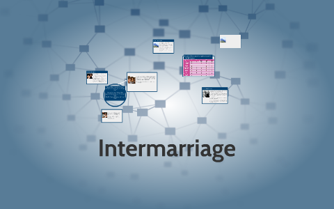 Intermarriage by Mrs. Z on Prezi
