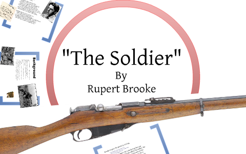 "The Soldier" by Rupert Brooke by Peyton Rushing on Prezi