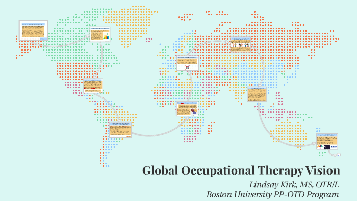 Global Occupational Therapy Vision by Lindsay Kirk on Prezi