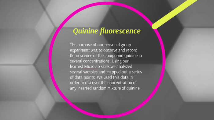 Quinine and Flourescence of compounds by Jacob Nall on Prezi