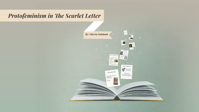 Protofeminism in the Scarlet Letter by Valeria Dabdoub on Prezi