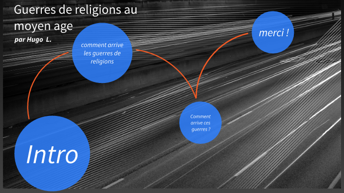 Guerres de relions au moyen age by hugo levesque on Prezi