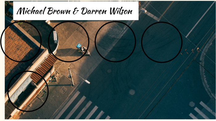 Michael Brown & Darren Wilson by JULIETTE MIRANDA on Prezi