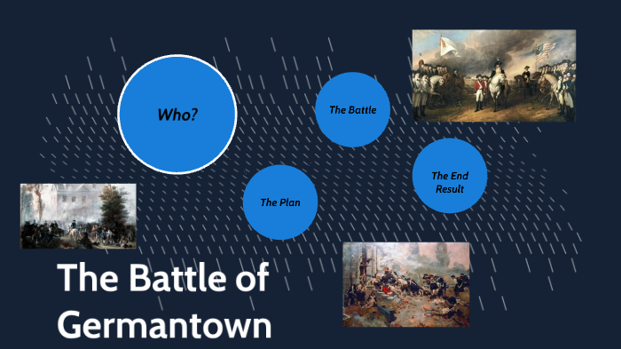 The Battle of Germantown by Thomas Horsemanko on Prezi