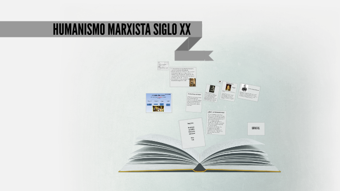 HUMANISMO MARXISTA SIGLO XX by Luisa Suarez on Prezi