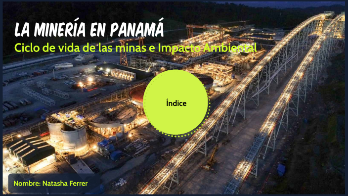 La mineria en Panamá by Natasha Ferrer on Prezi