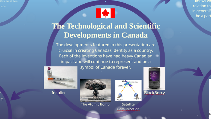 Technological and Scienfific Developments of Canada by Jasmine Christiansen