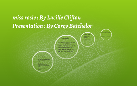Miss Rosie : By Lucille Clifton by Corey Batchelor on Prezi