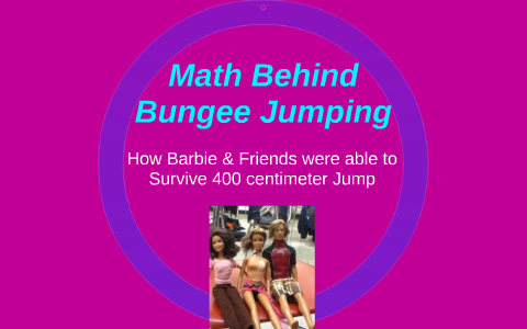Math Behind Bungee Jumping by Michelle Davis on Prezi