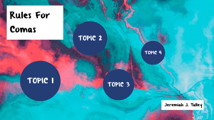 Rules For Commas by Jeremiah Talley on Prezi