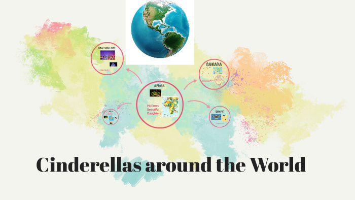 Cinderellas around the world by Shawn Strickland on Prezi