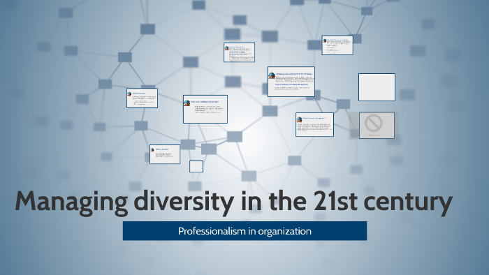 Managing diversity in the 21st century by Jason Ewart on Prezi