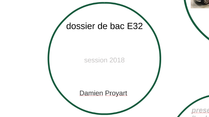 dossier de bac E32 by julien club on Prezi