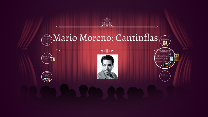 Mario Moreno: Cantinflas by Halie Tucci on Prezi