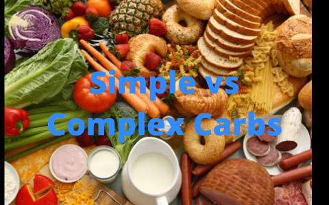 Simple vs Complex Carbs by Jon Currier on Prezi